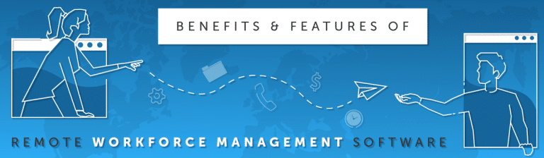Remote Workforce Management Software | Remote Employee Tracking Software