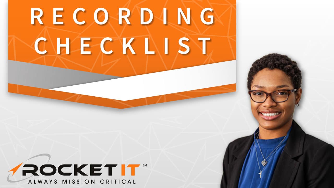 Recording Checklist | How to Record High Quality Audio | Rocket IT